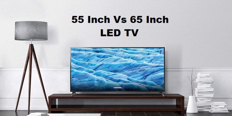 55 Inch Vs 65 Inch LED TV: Which One You Should Get for a Room ...