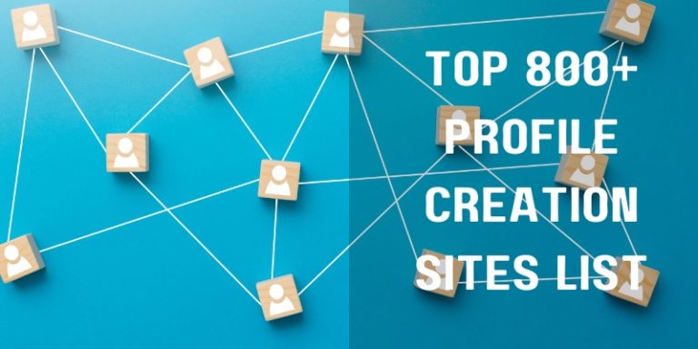 800+ Profile Creation Sites List for SEO in 2025 [Updated]