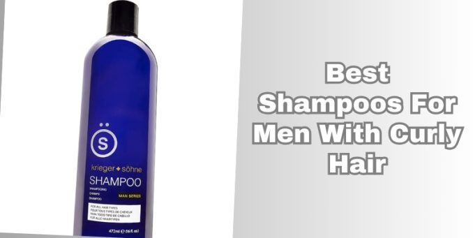 Our 10 Best Shampoos For Men With Curly Hair Of 2025