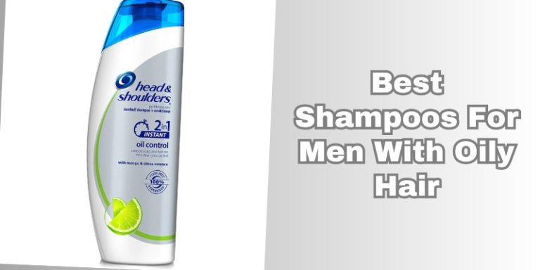 The 10 Best Shampoos For Men With Oily Hair To Buy In 2025