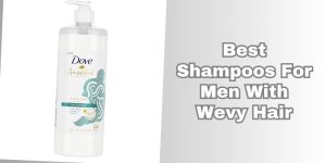 Our 10 Best Shampoos For Men With Wavy Hair To Buy In 2025