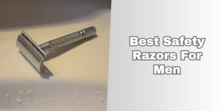 Our 8 Best Safety Razors For Men – 2025
