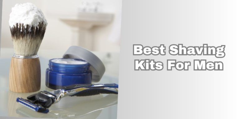 8 Best Shaving Kits For Men In 2025