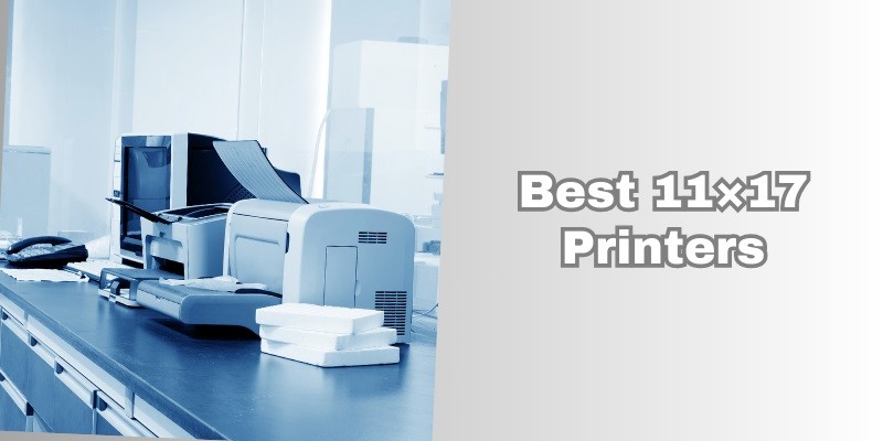 Top 8 Best 11×17 Printers Of 2025