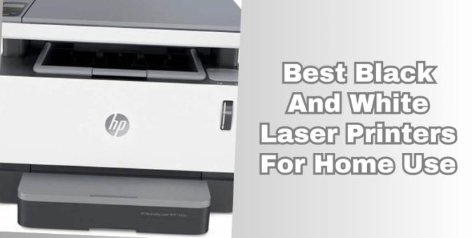 Top 8 Best Black And White Laser Printers For Home Use – 2025