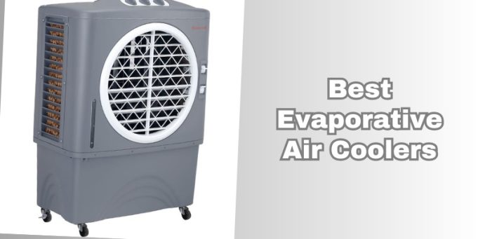 The 10 Best Evaporative Air Coolers In 2025