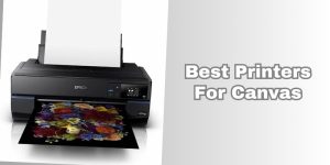 8 Best Printers For Canvas To Buy In 2025