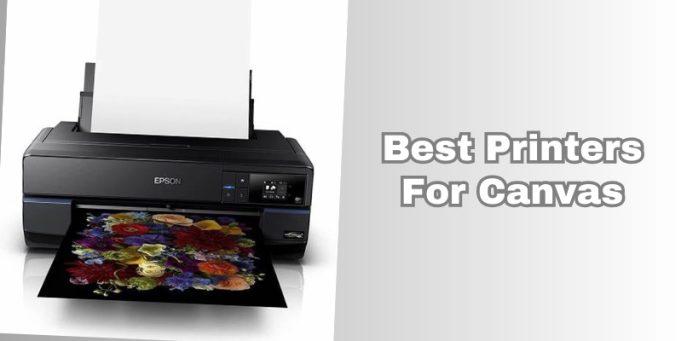 8 Best Printers For Canvas To Buy In 2025