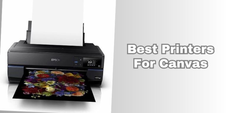 8 Best Printers For Canvas To Buy In 2025