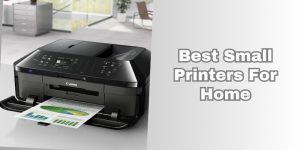 The 10 Best Small Printers For Home – Top Picks Of 2025