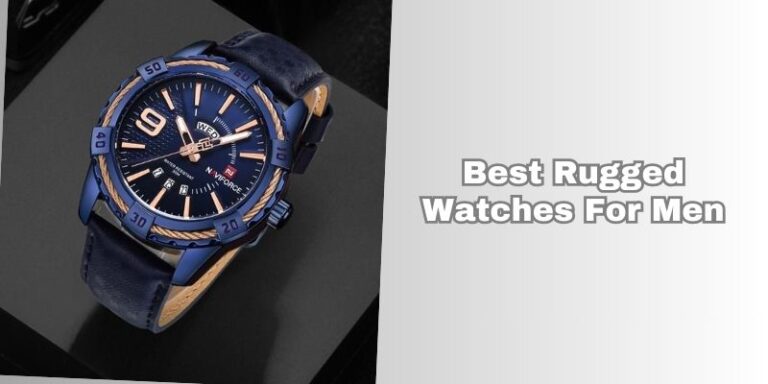 7 Best Rugged Watches For Men Of 2025 - Rising Net Worth