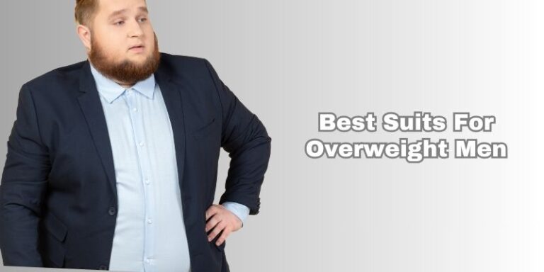 Top 7 Best Suits For Overweight Men Of 2026 - Rising Net Worth