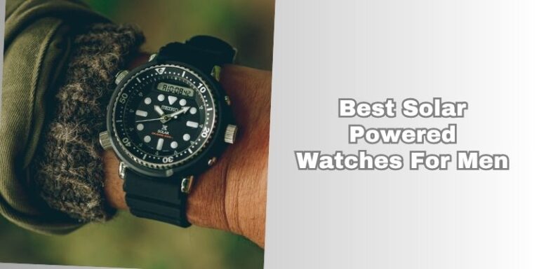 The 7 Best Solar Powered Watches For Men Of 2026, Tested by Experts ...