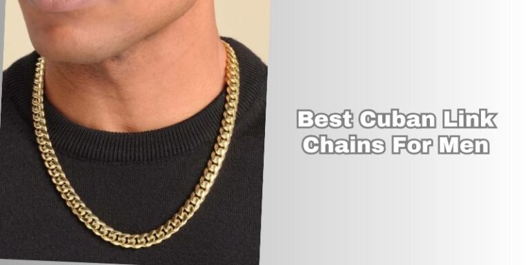 Top 7 Best Cuban Link Chains For Men (2025), Tested and Reviewed ...
