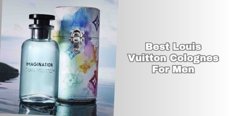The 7 Best Louis Vuitton Colognes For Men Of 2026, Tested by Experts ...