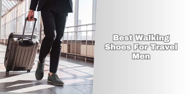 Our 7 Best Walking Shoes For Travel Men – Top Picks Of 2026 - Rising ...