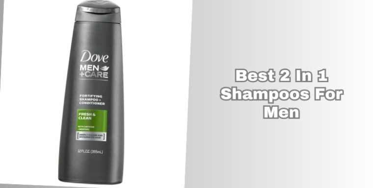 7 Best 2 In 1 Shampoos For Men 2026: Top Picks - Rising Net Worth