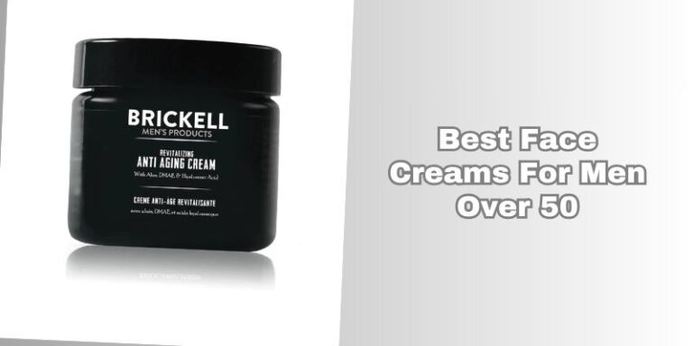 The 7 Best Face Creams For Men Over 50 2026: Top Picks - Rising Net Worth
