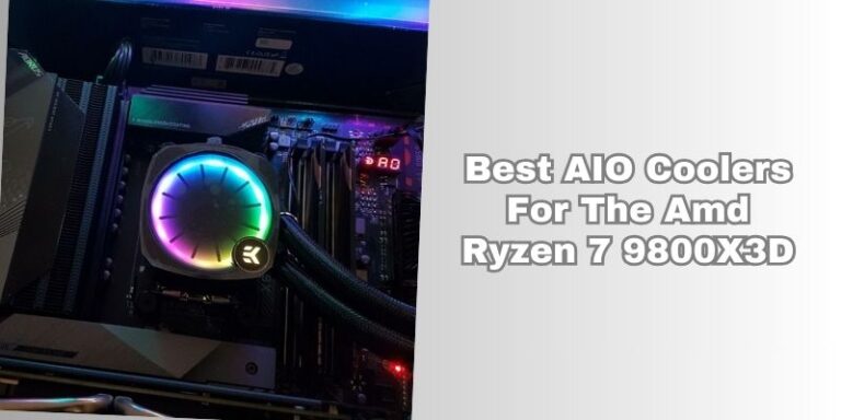 10 Best AIO Coolers For The Amd Ryzen 7 9800X3D 2026: Top Picks ...