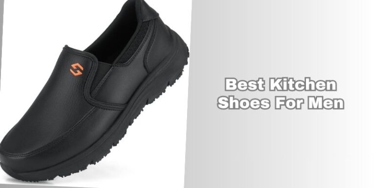 Our 8 Best Kitchen Shoes For Men 2026, According to Experts - Rising ...